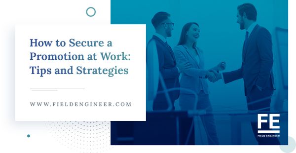 How to Secure a Promotion at Work: Tips and Strategies