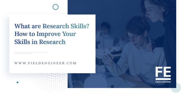 What are Research Skills? How to Improve Your Skills in Research